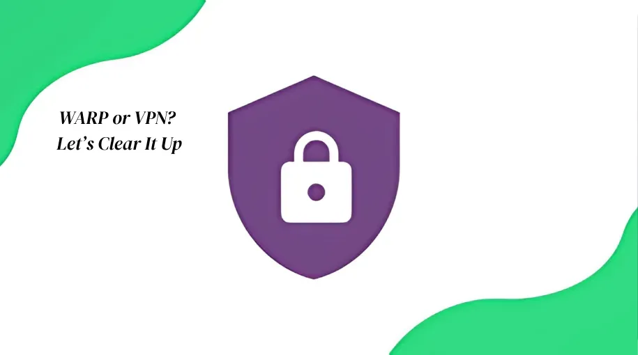 Is Cloudflare WARP a VPN Replacement? Understanding the Cloudflare WARP VPN Confusion ...